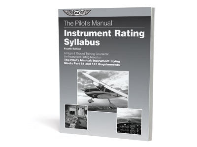 Pilot's Manual: Instrument Rating Syllabus – Pilot Supplier Pilot Shop